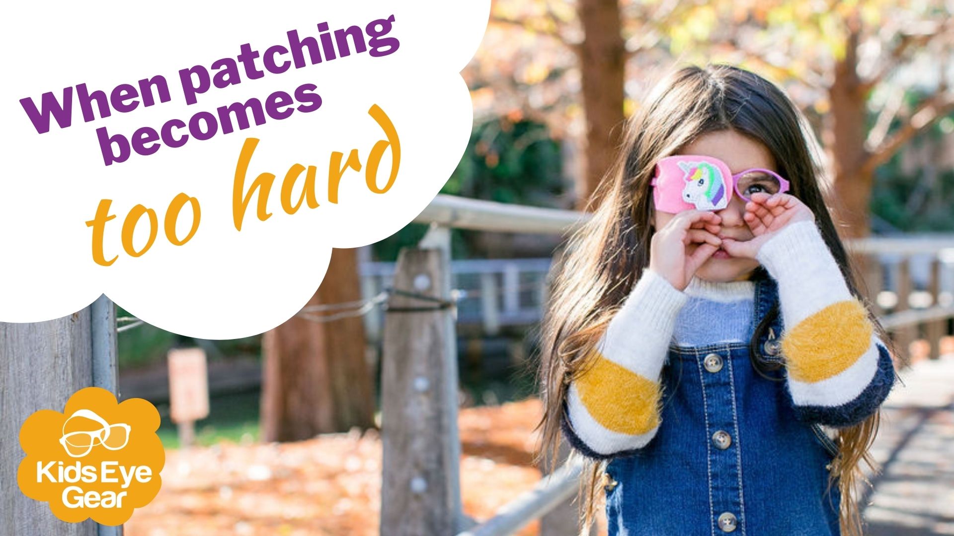 When patching becomes too hard - Kids Eye Gear